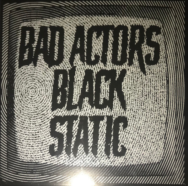 Bad Actors - Black Static LP – Grapefruit Records