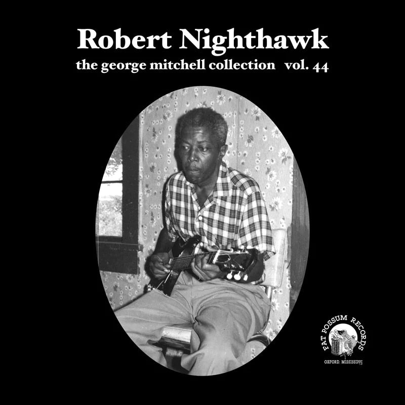 Robert Nighthawk - George Mitchell Collection 7" – Grapefruit Records